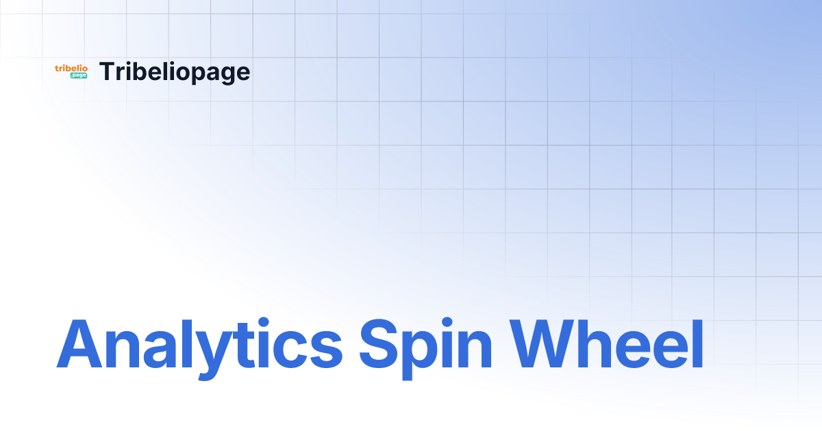 Analytics Spin Wheel | Tribeliopage